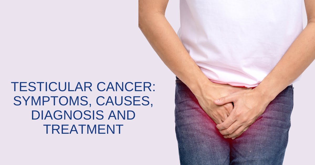 Testicular Cancer Symptoms Causes Diagnosis And Treatment Pi