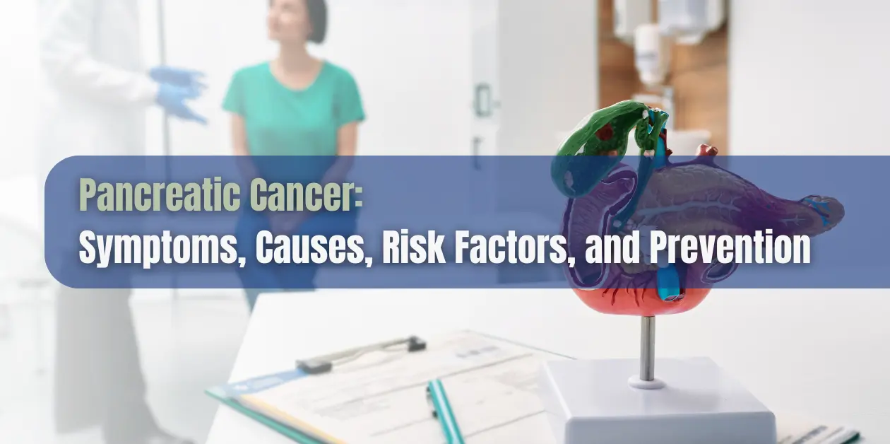 Pancreatic Cancer: Symptoms, Causes, Risk Factors, and Prevention - Pi ...