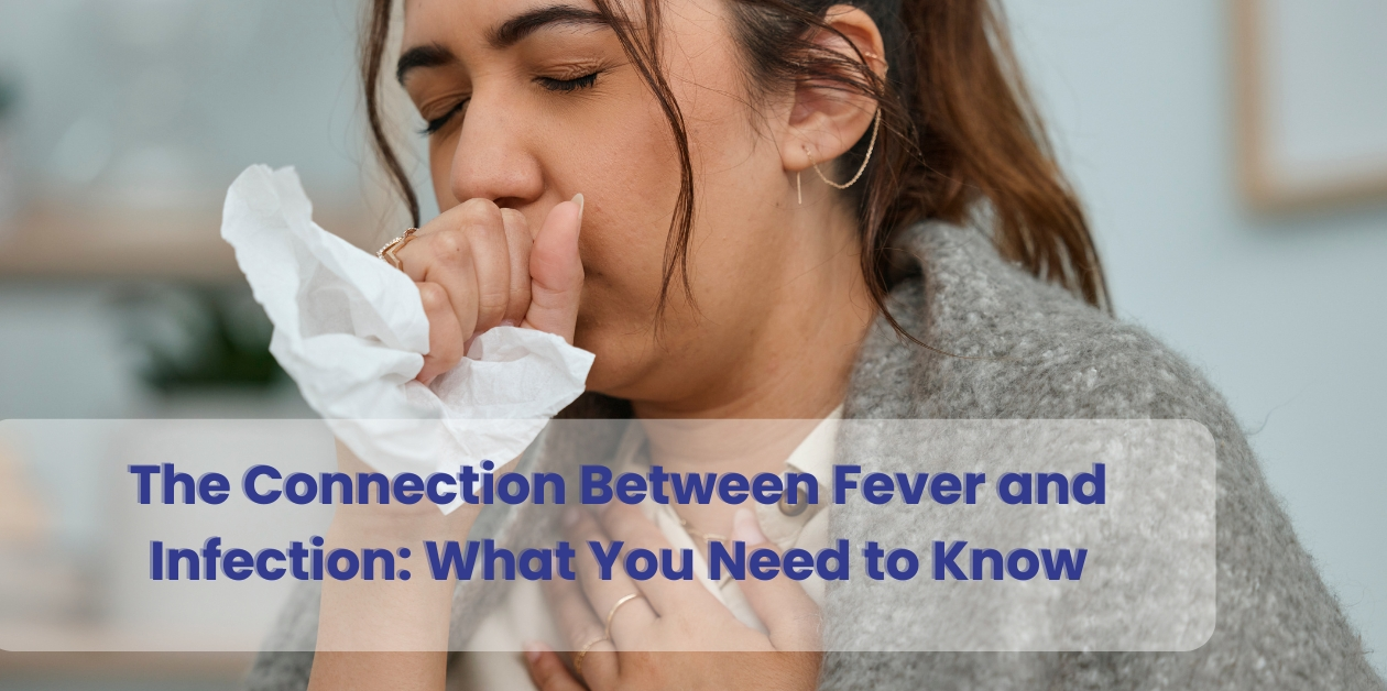 The Connection Between Fever and Infection: What You Need to Know - Pi ...