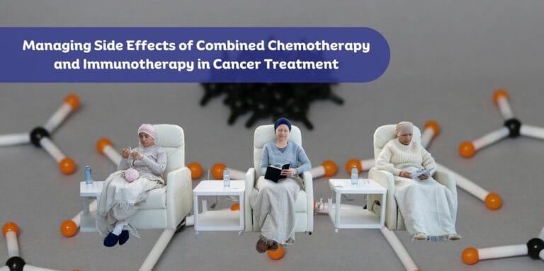 Managing Side Effects of Chemotherapy and Immunotherapy in Cancer ...